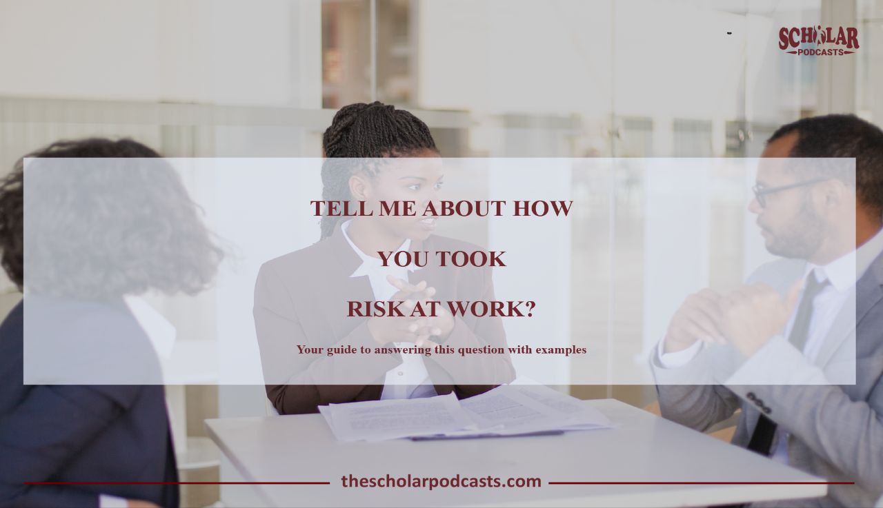 How to Answer Tell me about a time when you took a risk at work - The ...