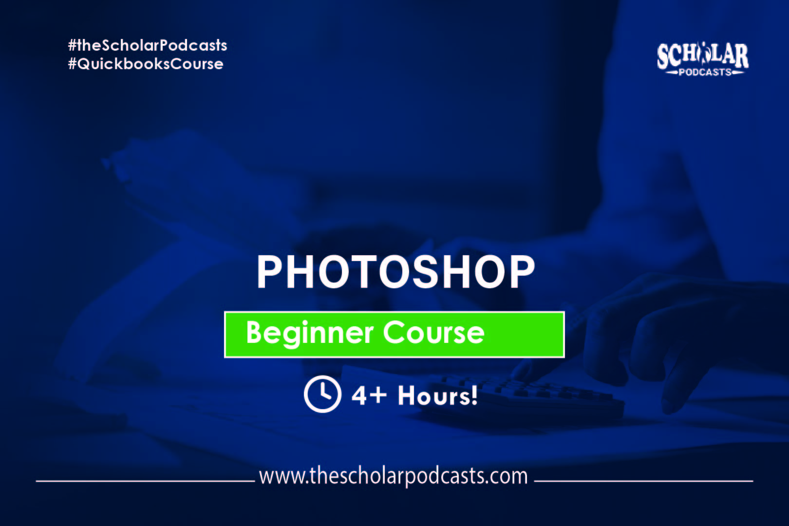 Adobe Photoshop Beginner Course - The Scholar Podcasts