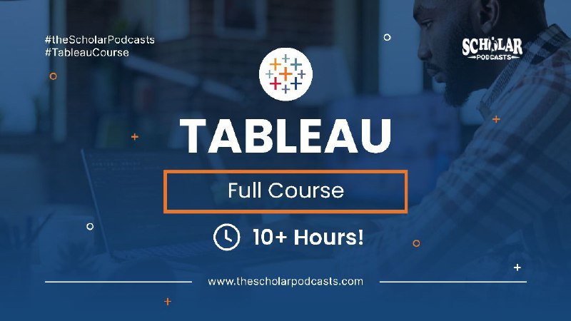 Tableau Full Course - The Scholar Podcasts