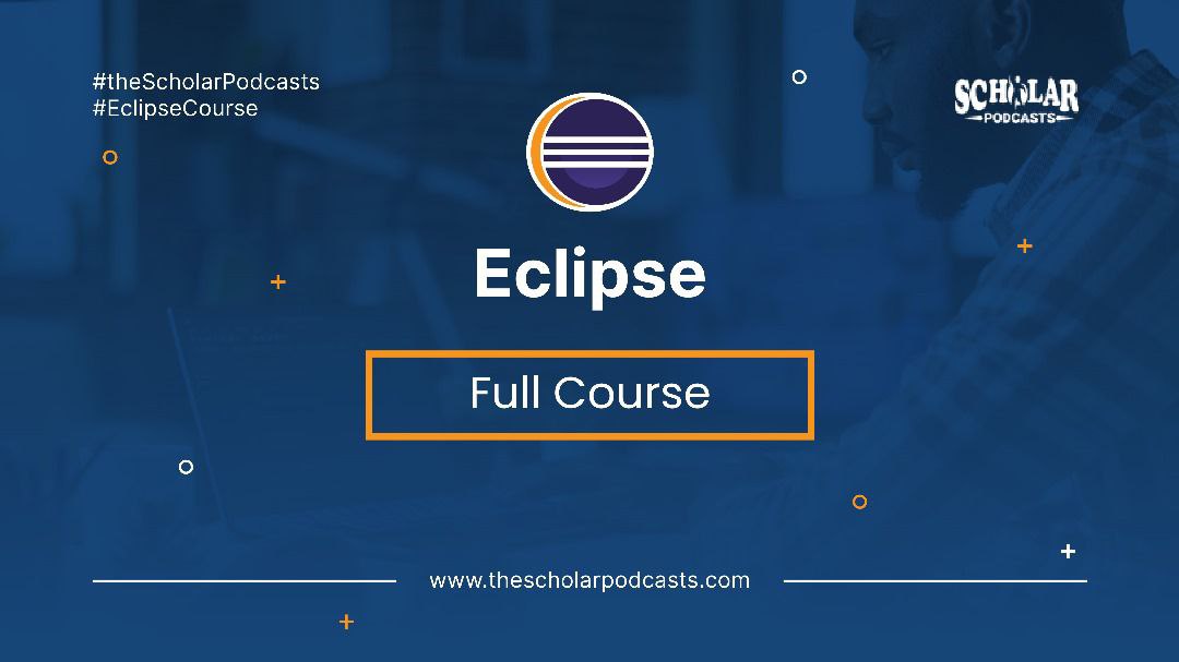 Eclipse Full Course - The Scholar Podcasts