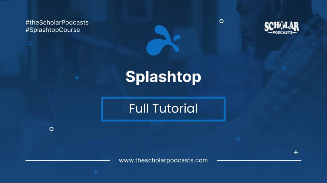Splashtop Full Tutorial - The Scholar Podcasts